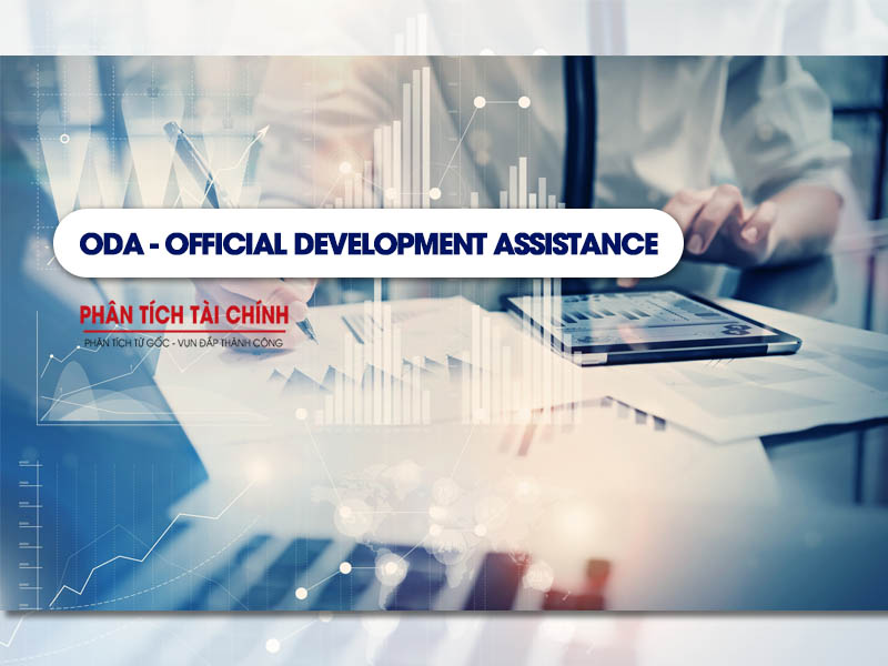 ODA Là Gì? Những Kiến Thức Cần Biết Về ODA - Phân Tích Tài Chính